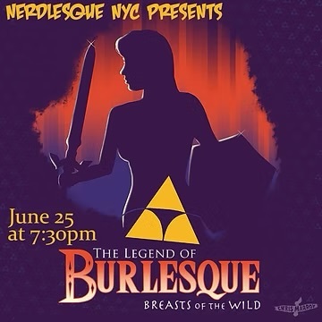 Nerdlesque NYC presents: Zelda-themed burlesque show: "Breasts of the ...